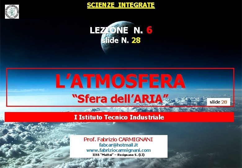 SCIENZE INTEGRATE LEZIONE N 6 slide N 28