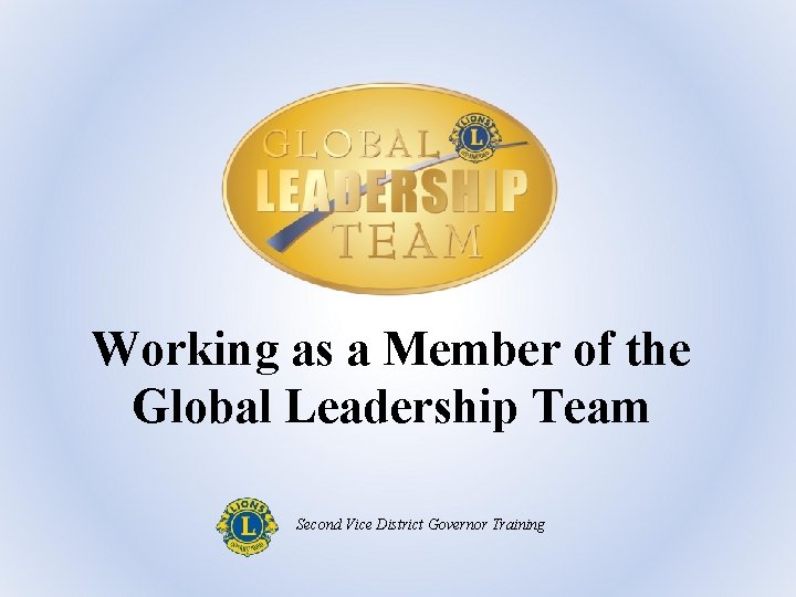 Working as a Member of the Global Leadership