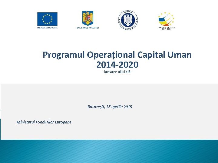 Programul Operaional Capital Uman 2014 2020 lansare oficial