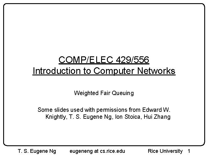 COMPELEC 429556 Introduction to Computer Networks Weighted Fair