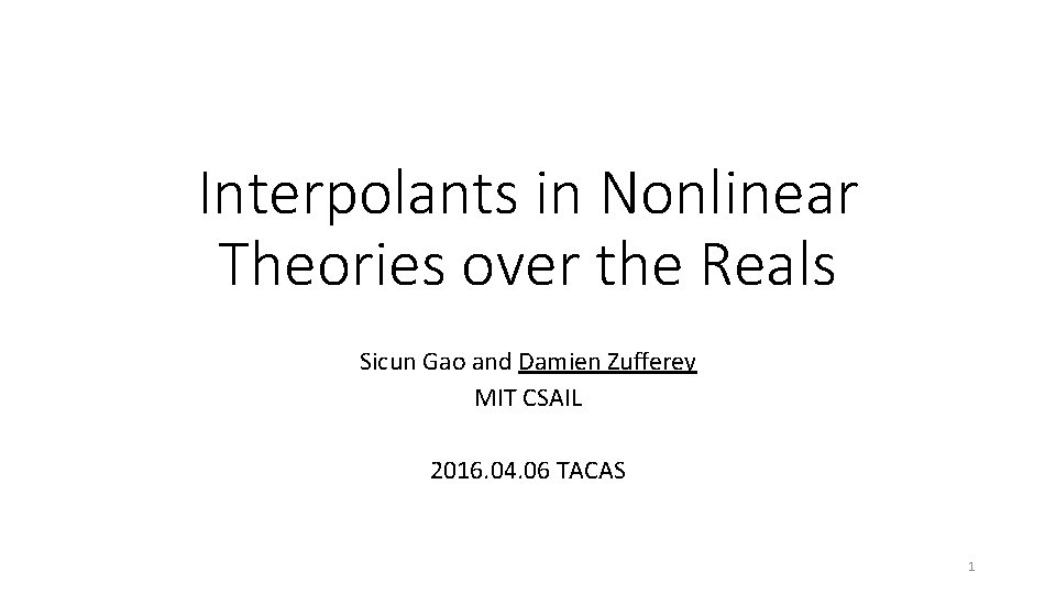 Interpolants in Nonlinear Theories over the Reals Sicun