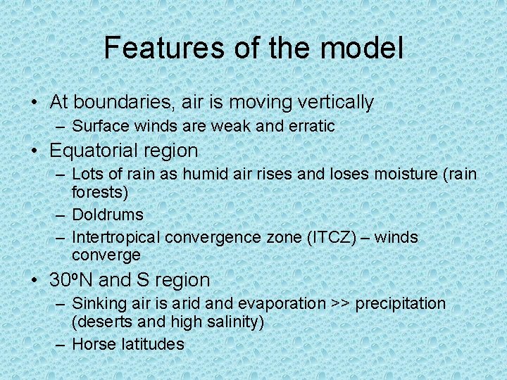 Atmospheric circulation Features of the model At boundaries