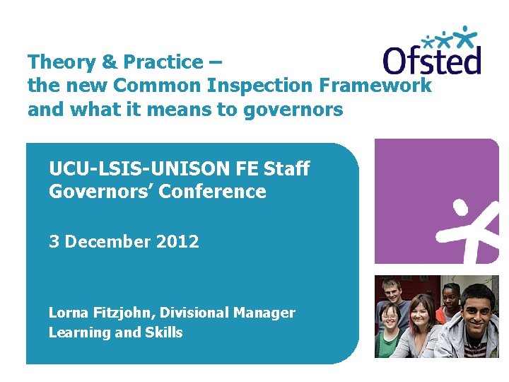 Theory Practice the new Common Inspection Framework and