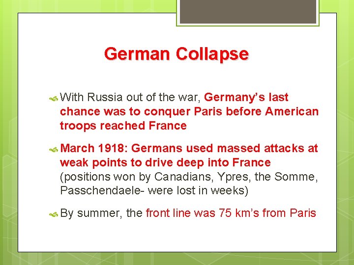 The End of WWI The last 100 days