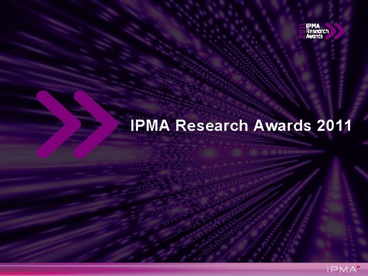 Objectives The IPMA Research Awards aim to promote