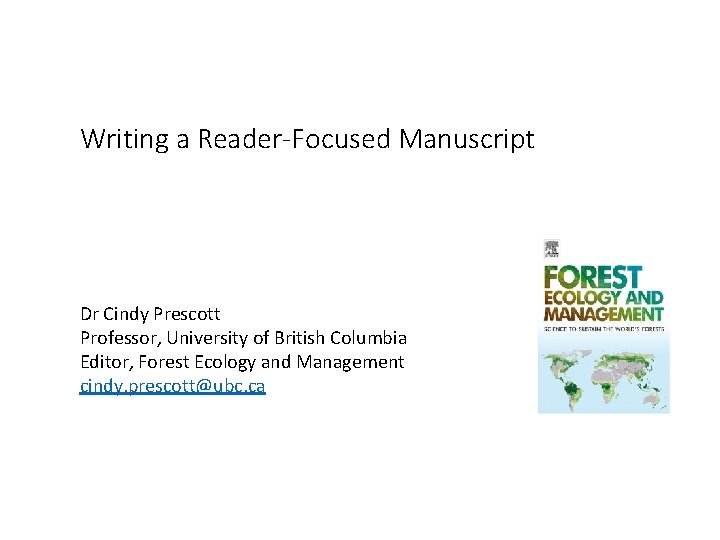 Writing a ReaderFocused Manuscript Dr Cindy Prescott Professor
