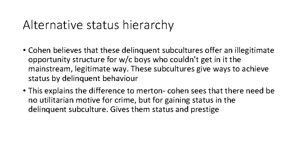 Subcultural strain theories of deviance Cohen status frustration