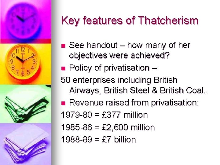 The Thatcher Revolution 1979 90 The end of