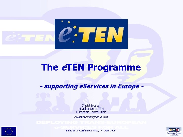 The e TEN Programme supporting e Services in