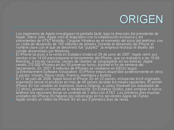 ORIGEN DEL IPHONE ORIGEN Los ingenieros de Apple