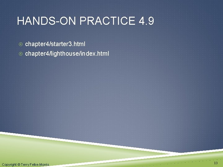 WEB DEVELOPMENT DESIGN FOUNDATIONS WITH HTML 5 Chapter