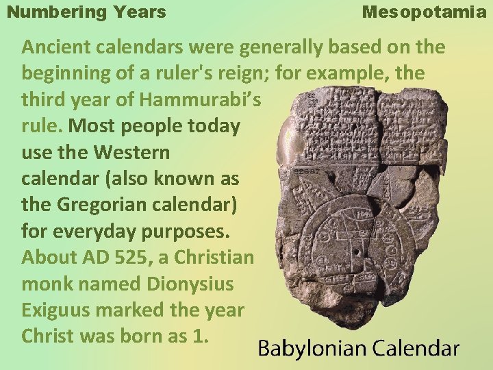 Numbering Years Mesopotamia Ancient calendars were generally based