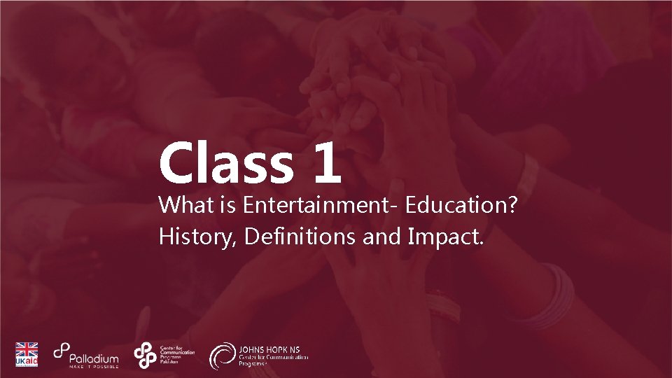 Class 1 What is Entertainment Education History Definitions