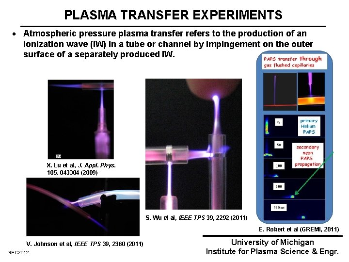ATMOSPHERIC PRESSURE PLASMA TRANSFER OF JETS AND BULLETS