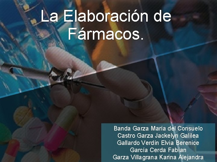 La Elaboracin de Frmacos Banda Garza Mara del