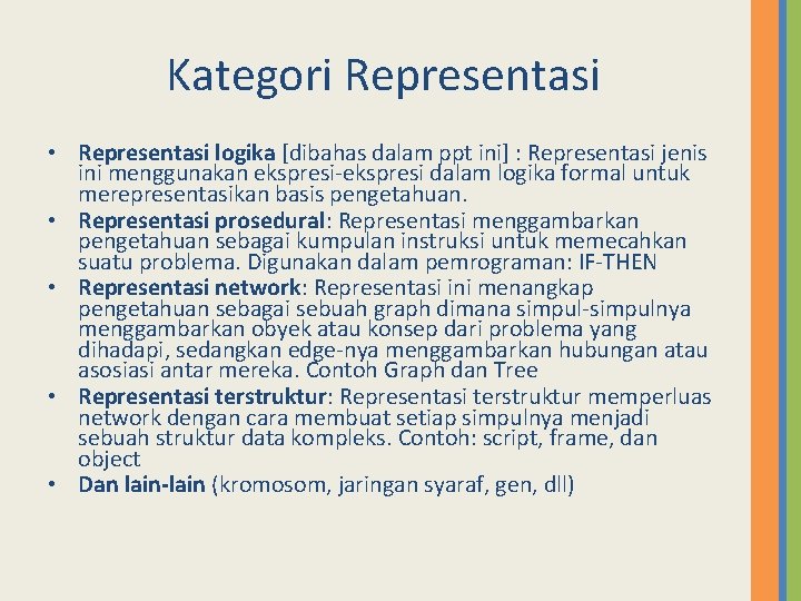 REPRESENTASI PENGETAHUAN KNOWLEDGE REPRESENTATION Outline Apa itu ...