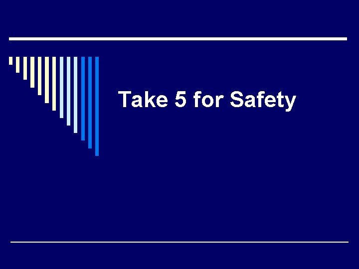 Take 5 for Safety PPE Working Group Update