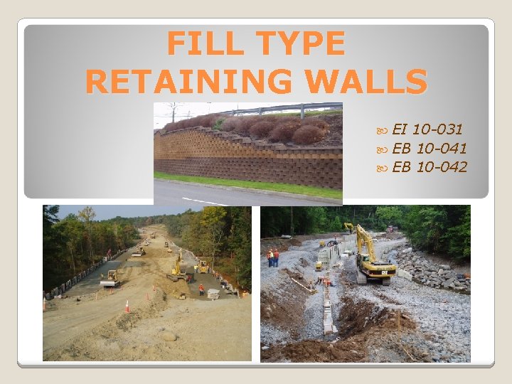 FILL TYPE RETAINING WALLS EI 10 031 EB