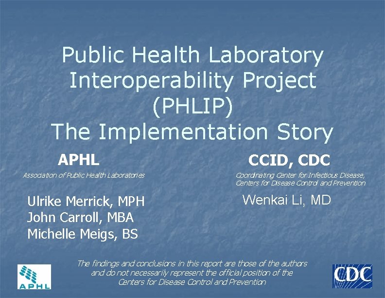 Public Health Laboratory Interoperability Project PHLIP The Implementation