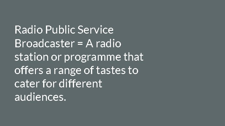 Radio Radio Public Service Broadcaster A radio station