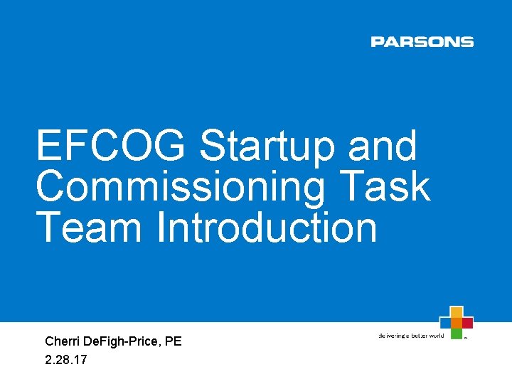 EFCOG Startup and Commissioning Task Team Introduction Presenters