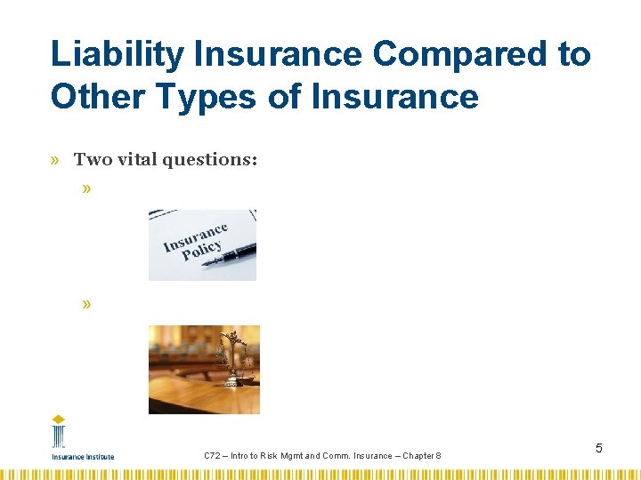 Chapter 8 Liability Insurance 1 Objectives Describe in