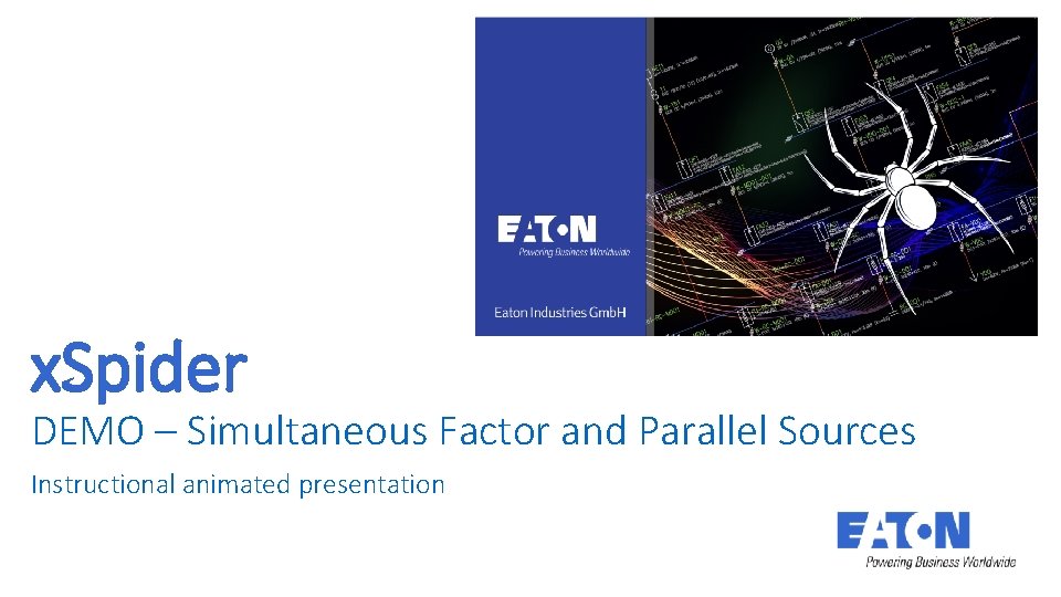 x Spider DEMO Simultaneous Factor and Parallel Sources