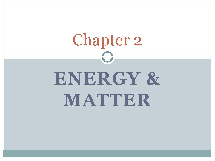 Chapter 2 ENERGY MATTER Wednesday 10114 Learning Target