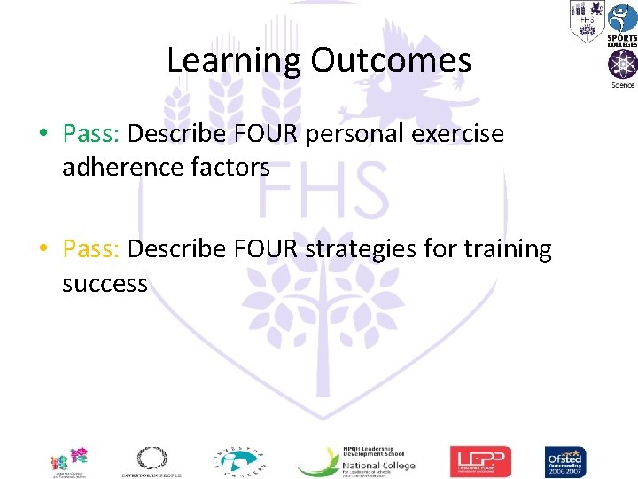 Learning Aim B Know about exercise adherence factors