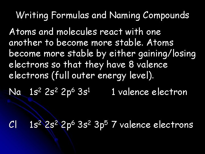 Writing Formulas and Naming Compounds Atoms and molecules