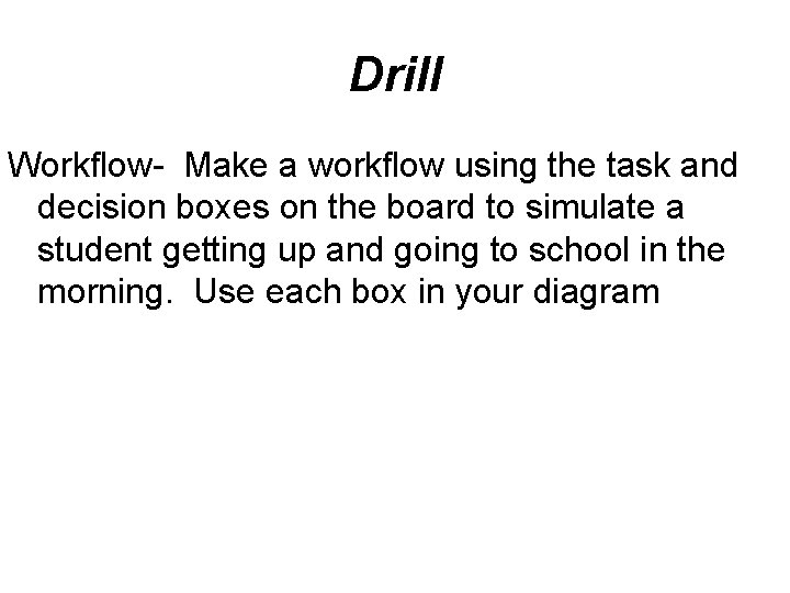 Drill Workflow Make a workflow using the task