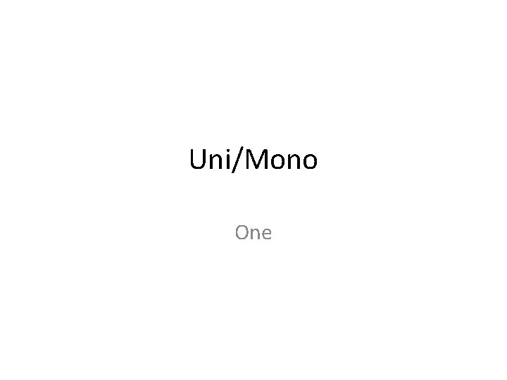 UniMono One unison uni one son sound one