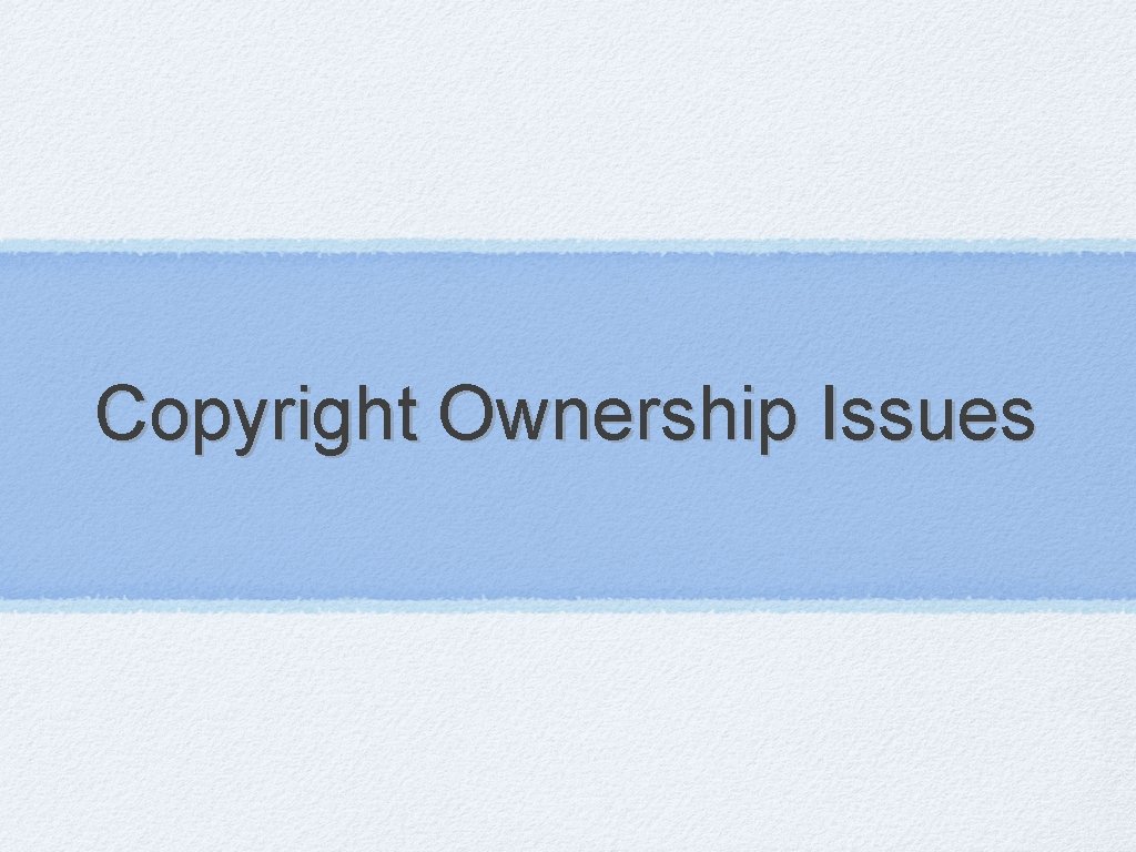 Keeping Your Copyrights Deborah R Gerhardt Fall 2005