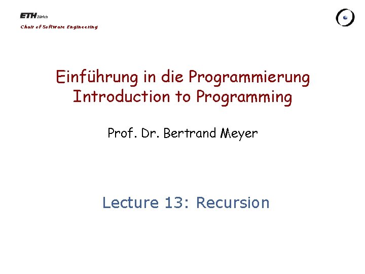 Chair of Software Engineering Einfhrung in die Programmierung