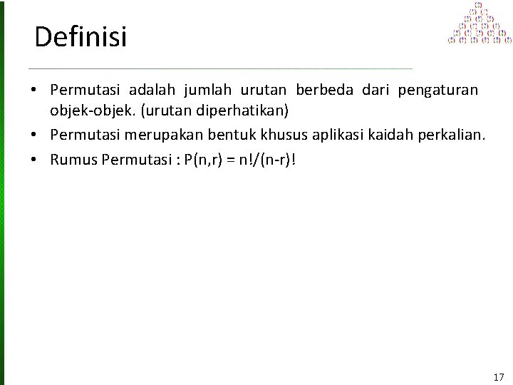 Pertemuan 10 KOMBINATORIAL Kaidah dasar Permutasi dan kombinasi
