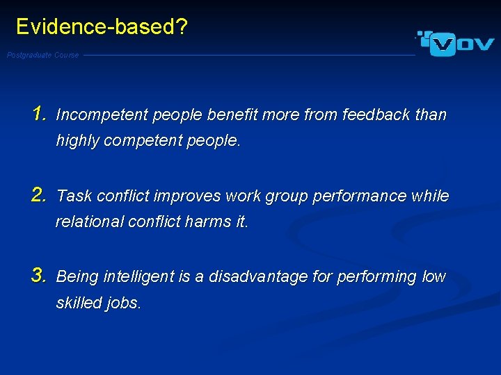 Postgraduate Course One or two things about EvidenceBased