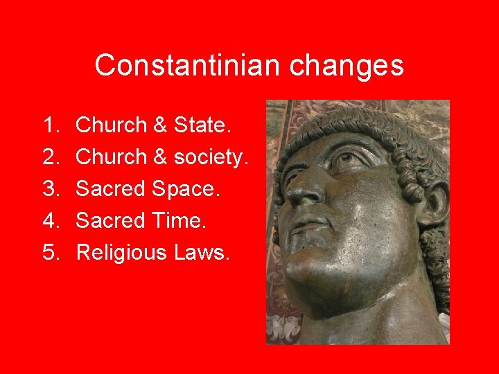 Constantinian changes 1 2 3 4 5 Church