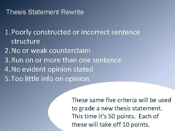 Thesis Statement Rewrite 1 Poorly constructed or incorrect
