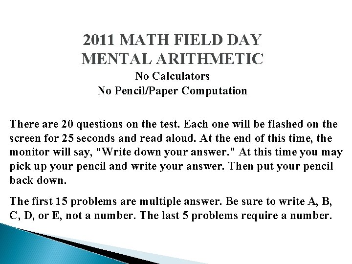 2011 MATH FIELD DAY MENTAL ARITHMETIC No Calculators