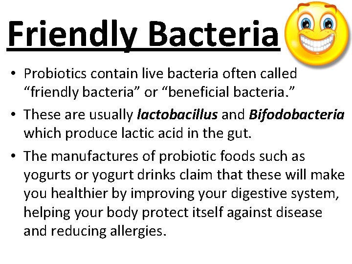 Probiotics and Prebiotics To evaluate the evidence for