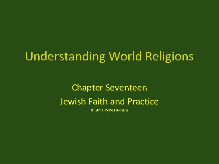 Understanding World Religions Chapter Seventeen Jewish Faith and