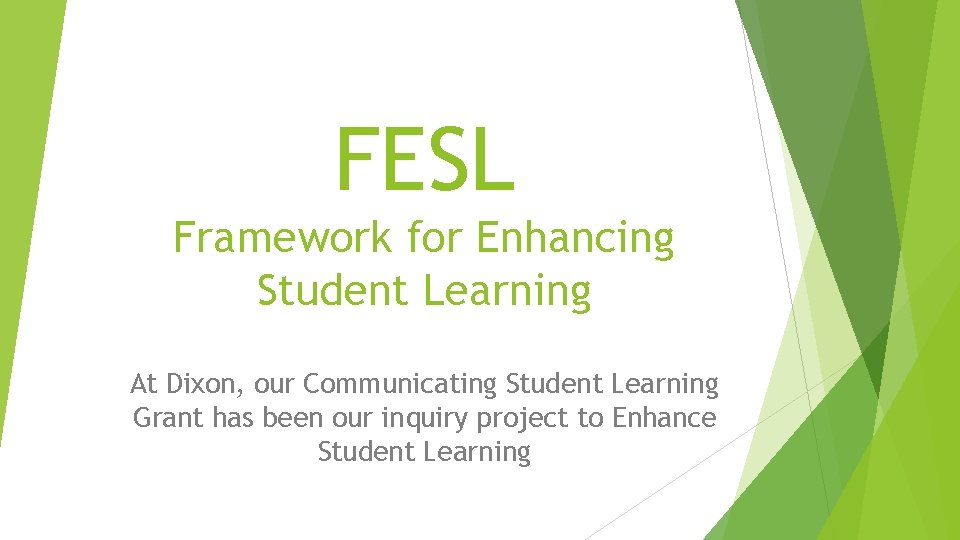 FESL Framework for Enhancing Student Learning At Dixon