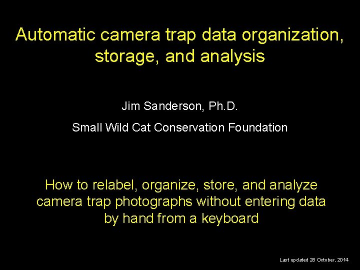 Automatic camera trap data organization storage and analysis
