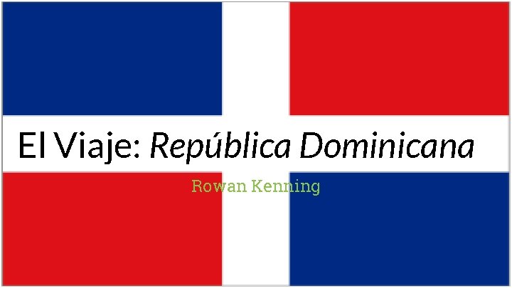 El Viaje Repblica Dominicana Rowan Kenning Map Resumen