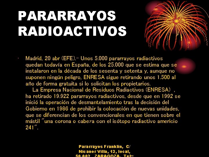 PARARRAYOS RADIOACTIVOS Madrid 20 abr EFE Unos 5