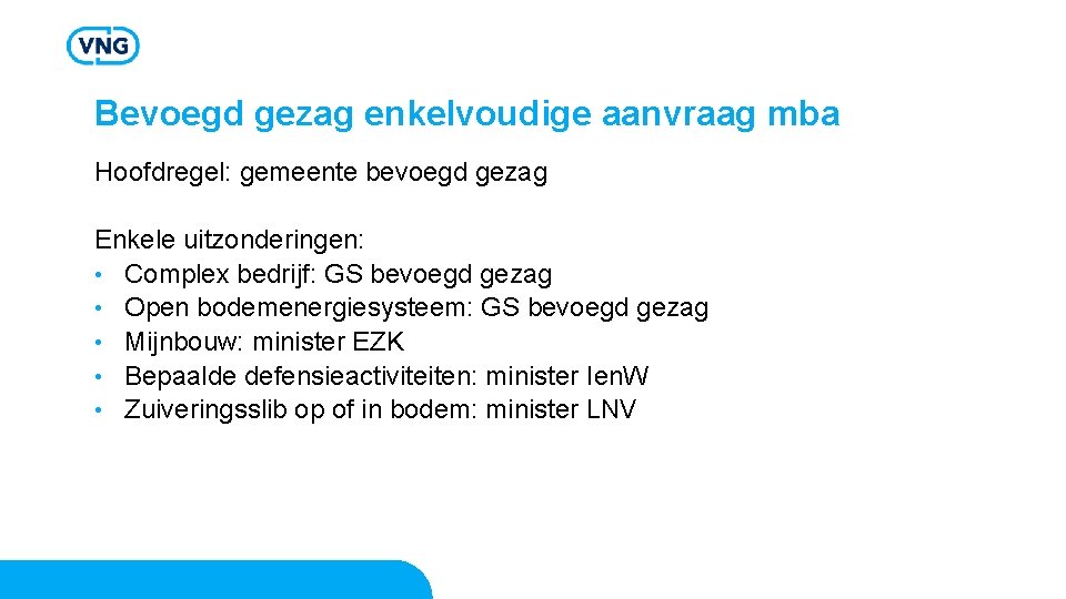 Bevoegd gezag advies en instemming Bij omgevingsvergunning en