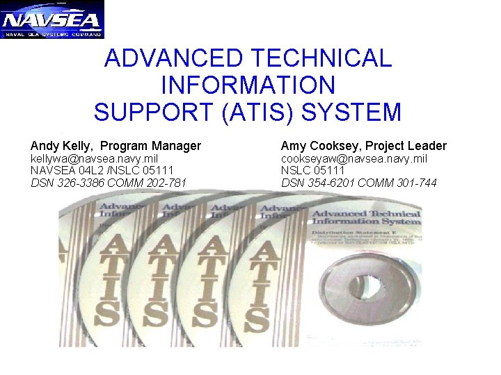 ADVANCED TECHNICAL INFORMATION SUPPORT ATIS SYSTEM Andy Kelly