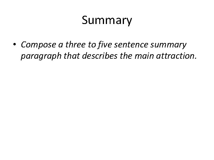 The name of the vacation spot you have