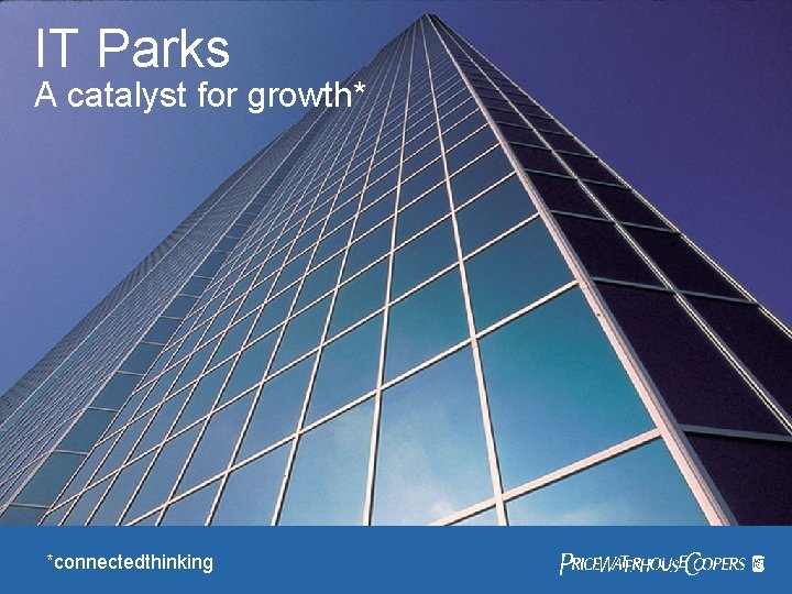 IT Parks A catalyst for growth connectedthinking IT