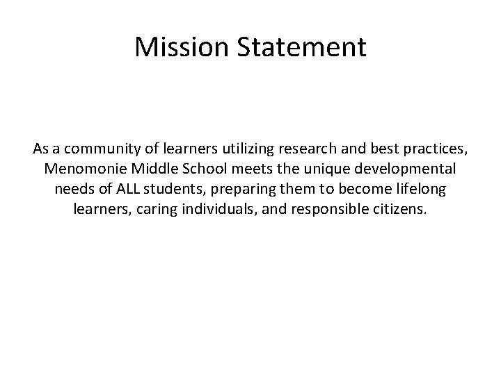 Mission Statement As a community of learners utilizing
